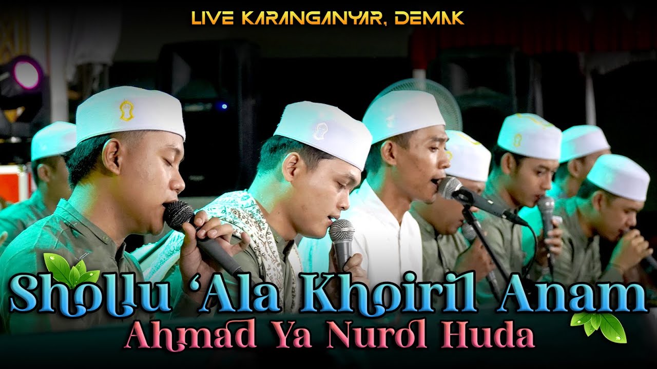 JARANG DIBAWA ‼️ SHOLLU 'ALA KHOIRIL ANAM - AHMAD YA NUROL HUDA ...