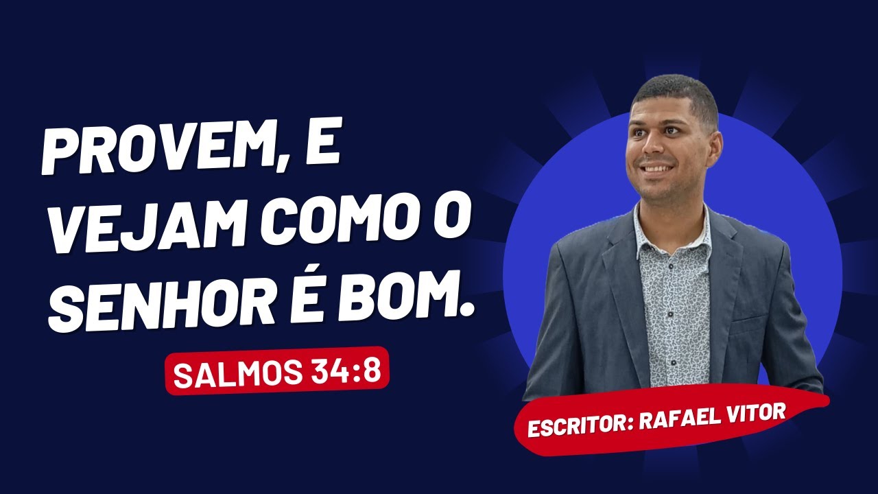 Provem, e vejam como o Senhor é bom | Escritor Rafael Vitor - YouTube
