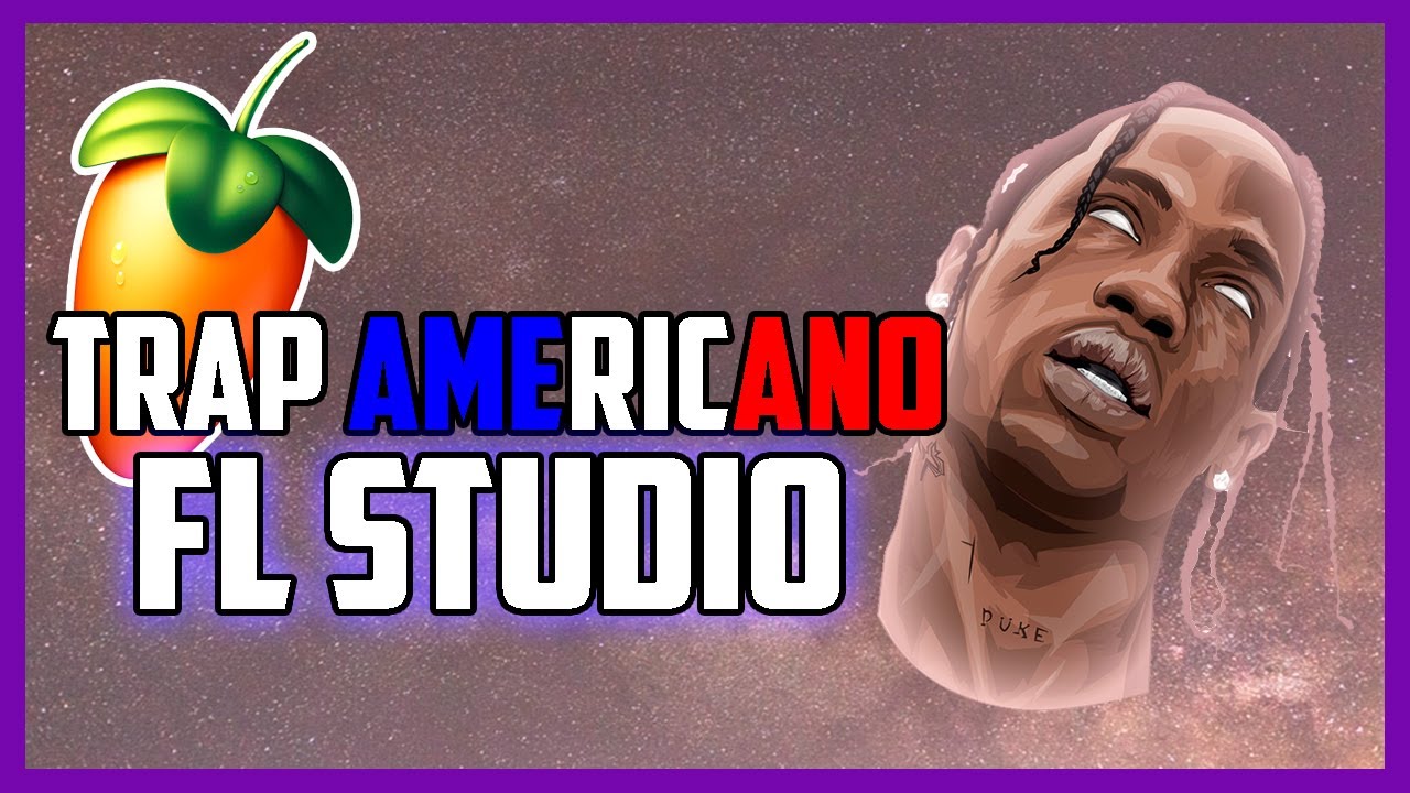 TRAP (Americano) Con Plugins Nativos EN FL STUDIO 20 👁️🔮 - YouTube