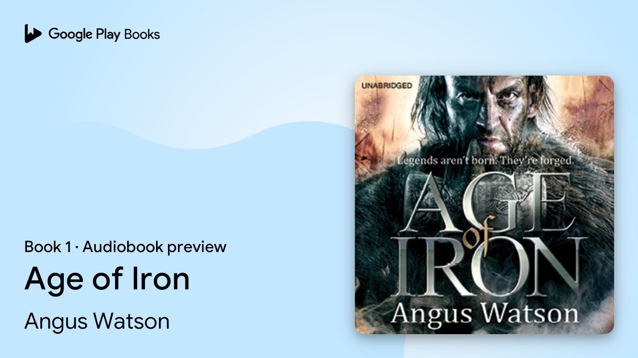 Age of Iron Book 1 by Angus Watson · Audiobook preview - YouTube