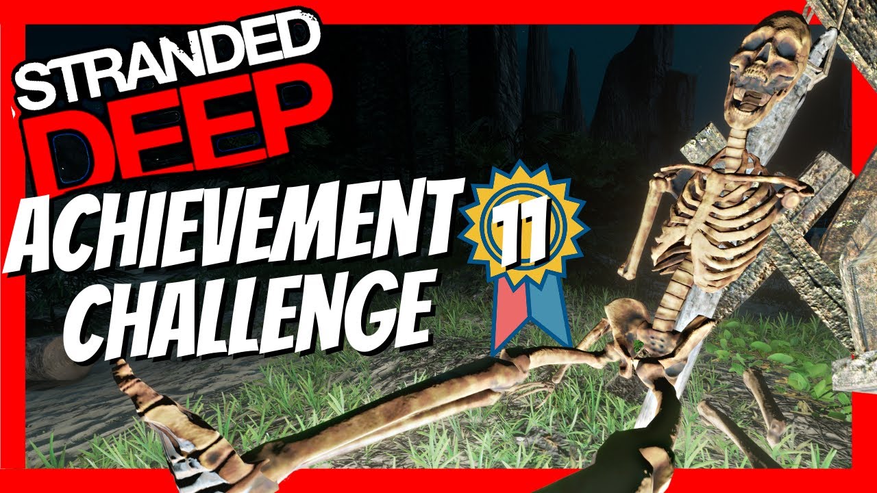Stranded Deep Achievement Challenge - Episode 11 - YouTube