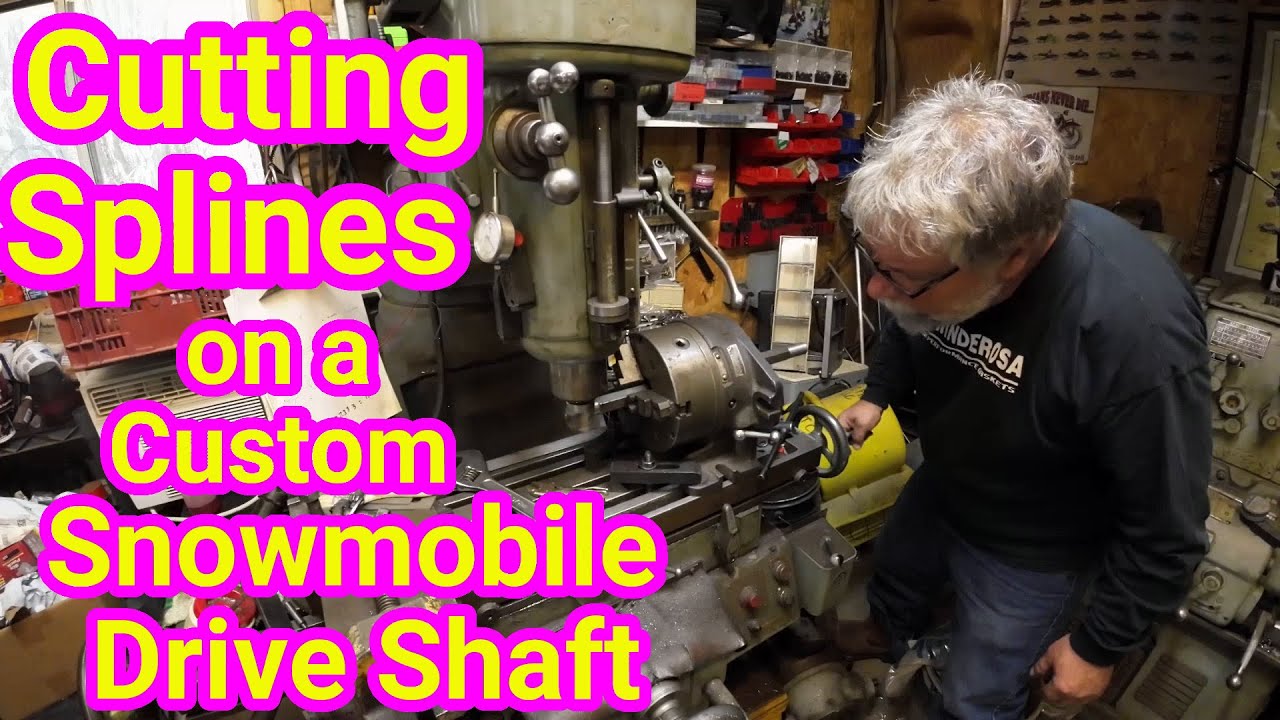 Cutting Splines on a drive shaft for an Eagle River race sled ...
