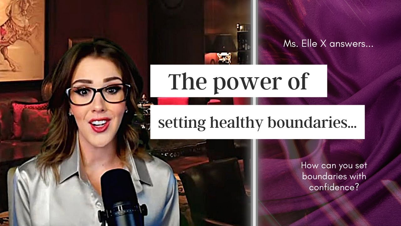 How to set boundaries with confidence... | Ms. Elle X - YouTube
