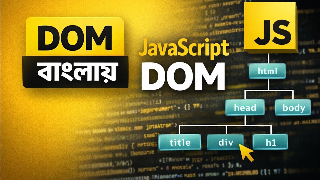 DOM Tutorial Bangla | JavaScript DOM Manipulation Full Guide - YouTube
