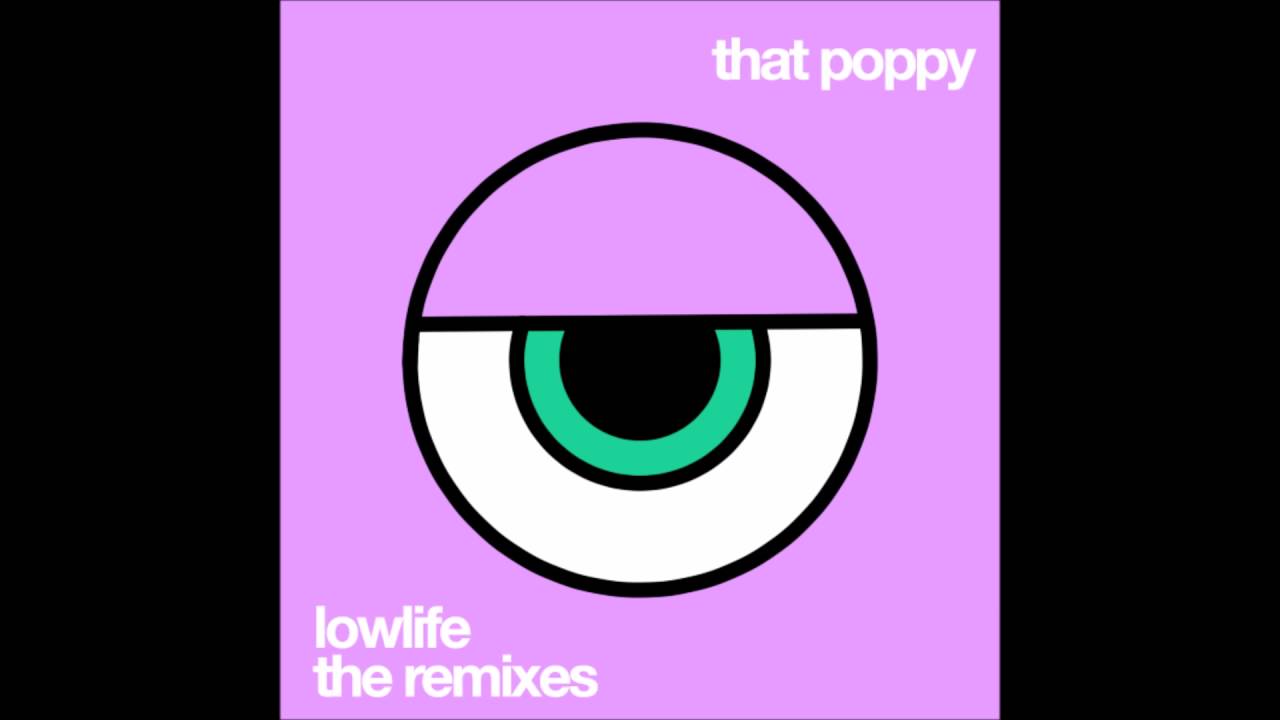 That Poppy - Lowlife (Ori Remix) - YouTube