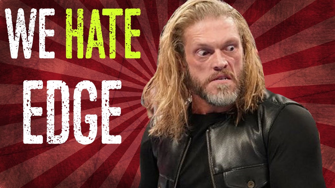 WE HATE EDGE and the Reason is very simple... WE ARE AEDUMB FANS - YouTube