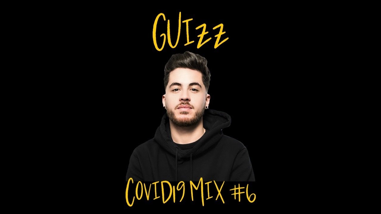 Guizz - CoVid19 Mix #6 (YANISS) - YouTube