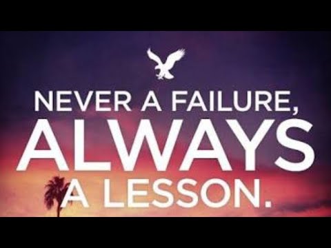 Never A Failure , Always A Lesson - YouTube