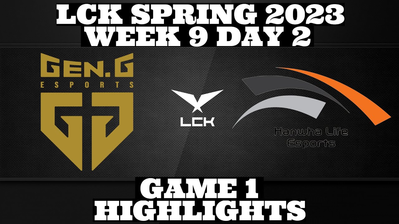 GEN vs HLE - Game 1 Highlights | Week 9 Day 2 LCK Spring 2023 | By Pro ...