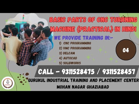 Cnc machine ke Basic Parts Practical in Hindi By GURUKUL INDUSTRIAL ...