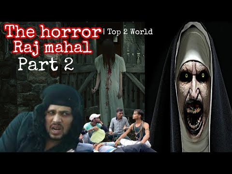 The horror Raj mahal | part- 2| Top 2 world | T2W |akki vicky official ...