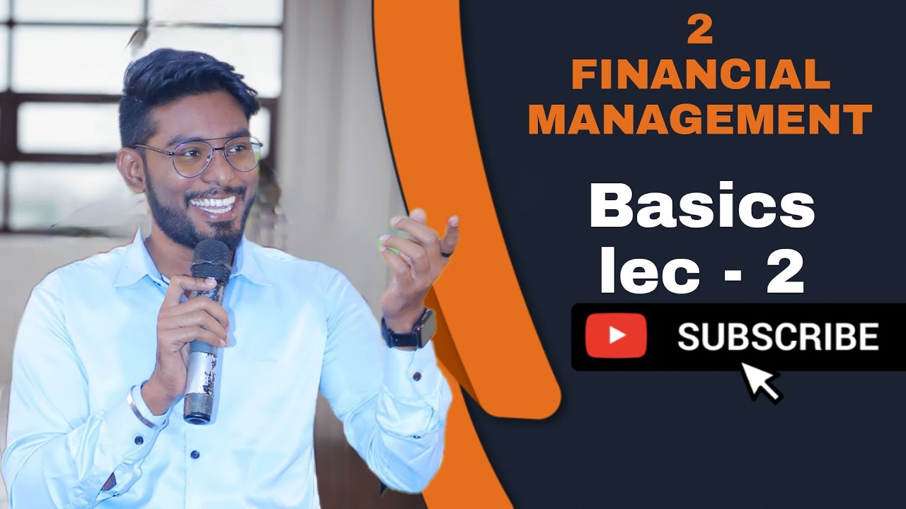 2 Financial Management Basics Lec 2 - YouTube
