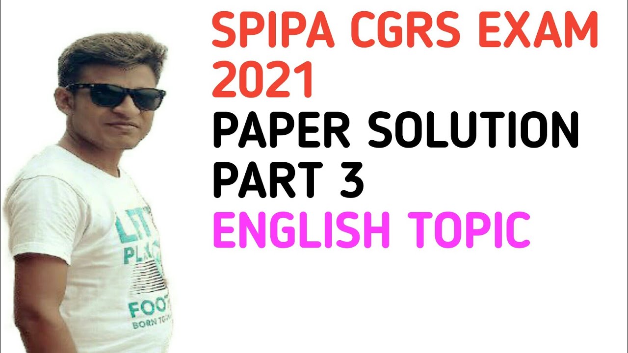 SPIPA CGRS | SPIPA CGRS 2021 | SPIPA CGRS PAPER SOLUTION PART 3 | - YouTube