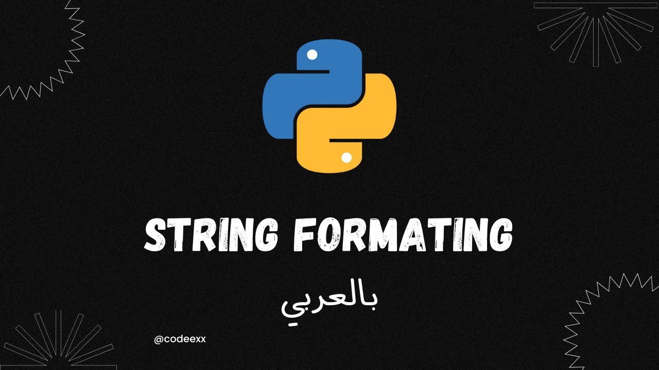String Formating - 15 - Python Arabic Course - YouTube