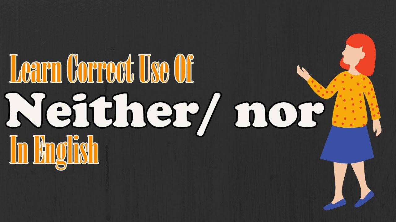 Correct use of 'Neither/nor' in English || Correlative Conjunctions ...