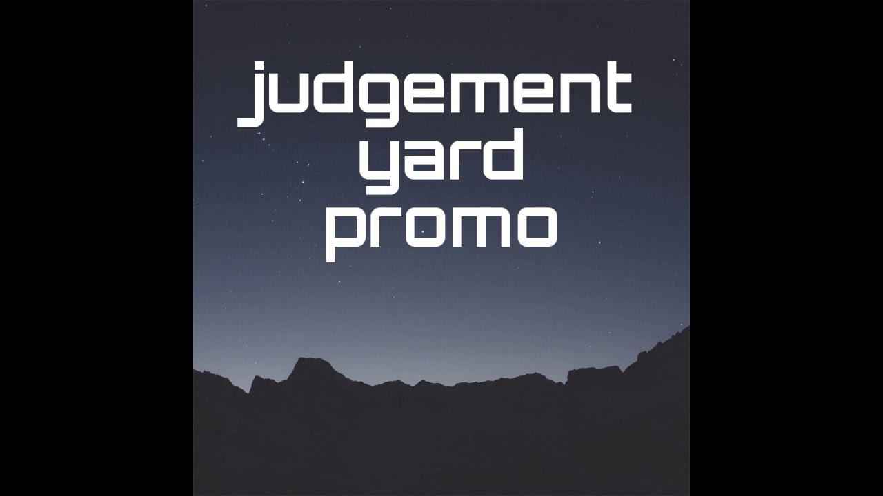JUDGEMENT YARD PROMO - YouTube