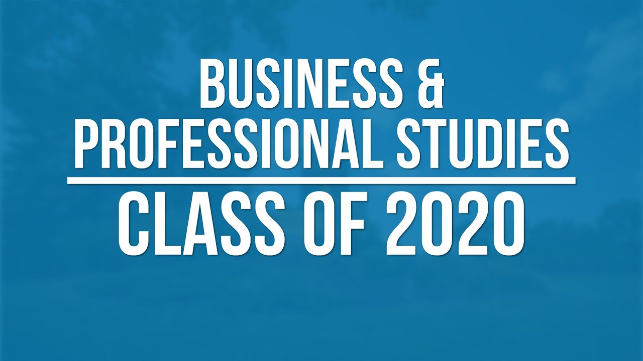 Commencement 2020 - Business & Professional Studies Division - YouTube