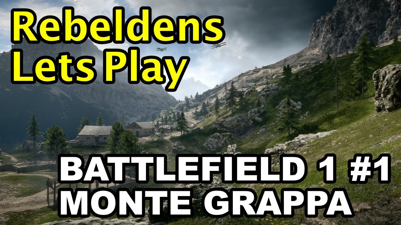 Battlefield 1 #1 Monte Grappa - YouTube