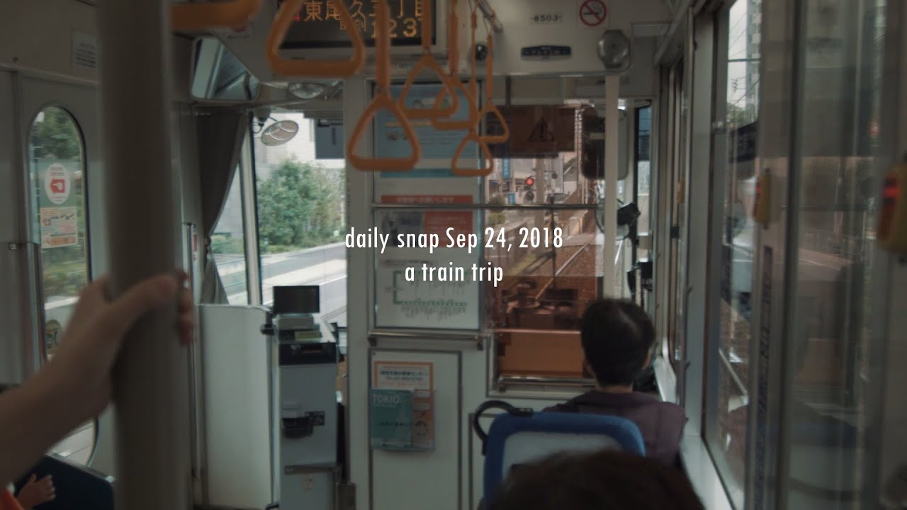"a train trip" daily snap Sep 24, 2018 - YouTube