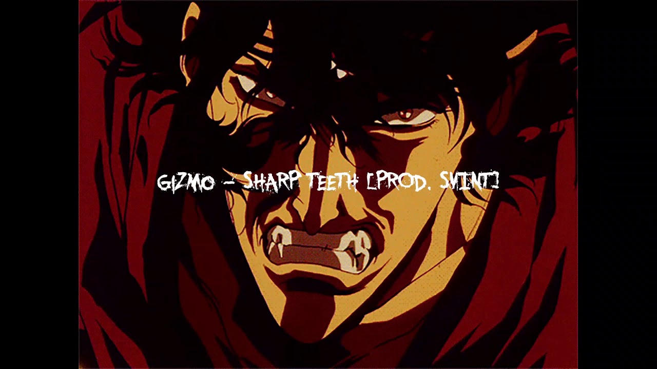 Gizmo - SHARP TEETH [PROD. SVINT] (lyrics) - YouTube