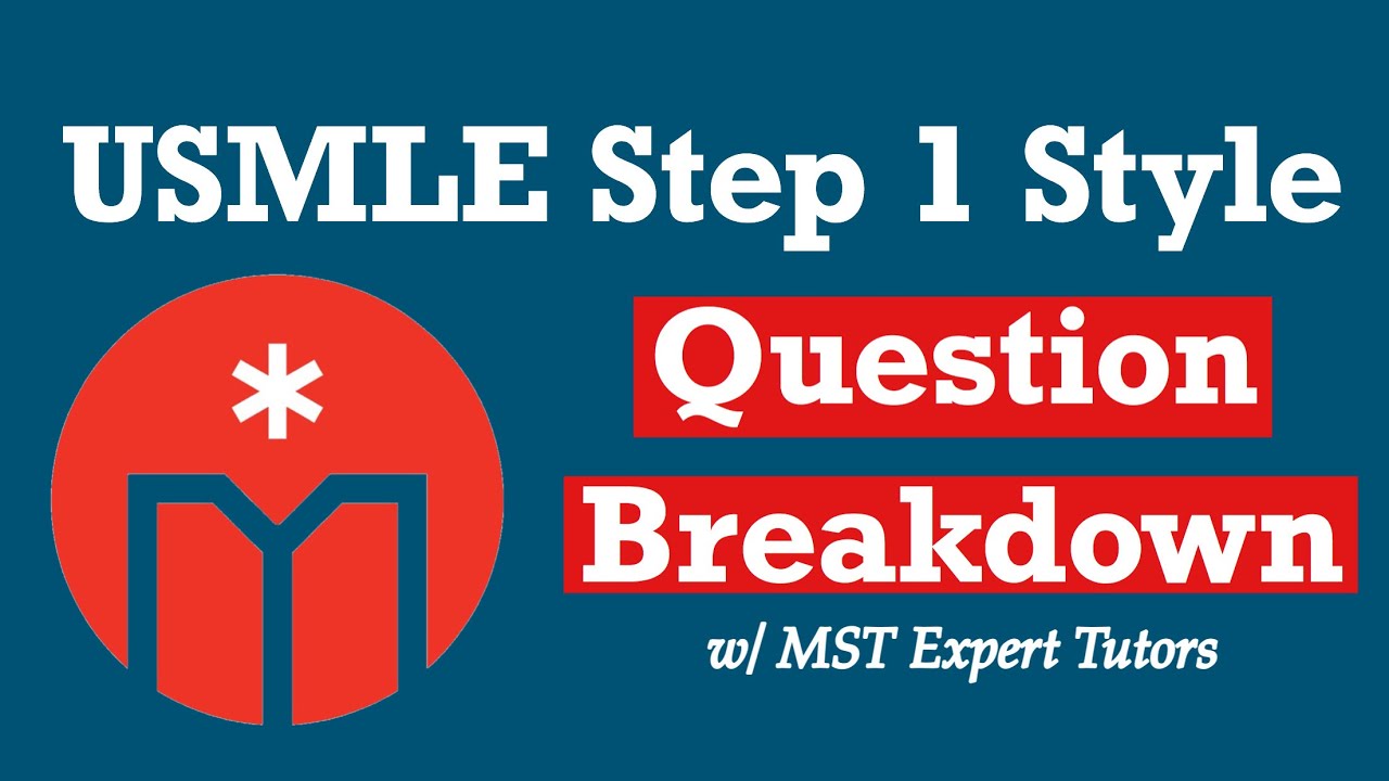 USMLE Step 1 Style Question Breakdown with Two Expert MST Tutors - YouTube