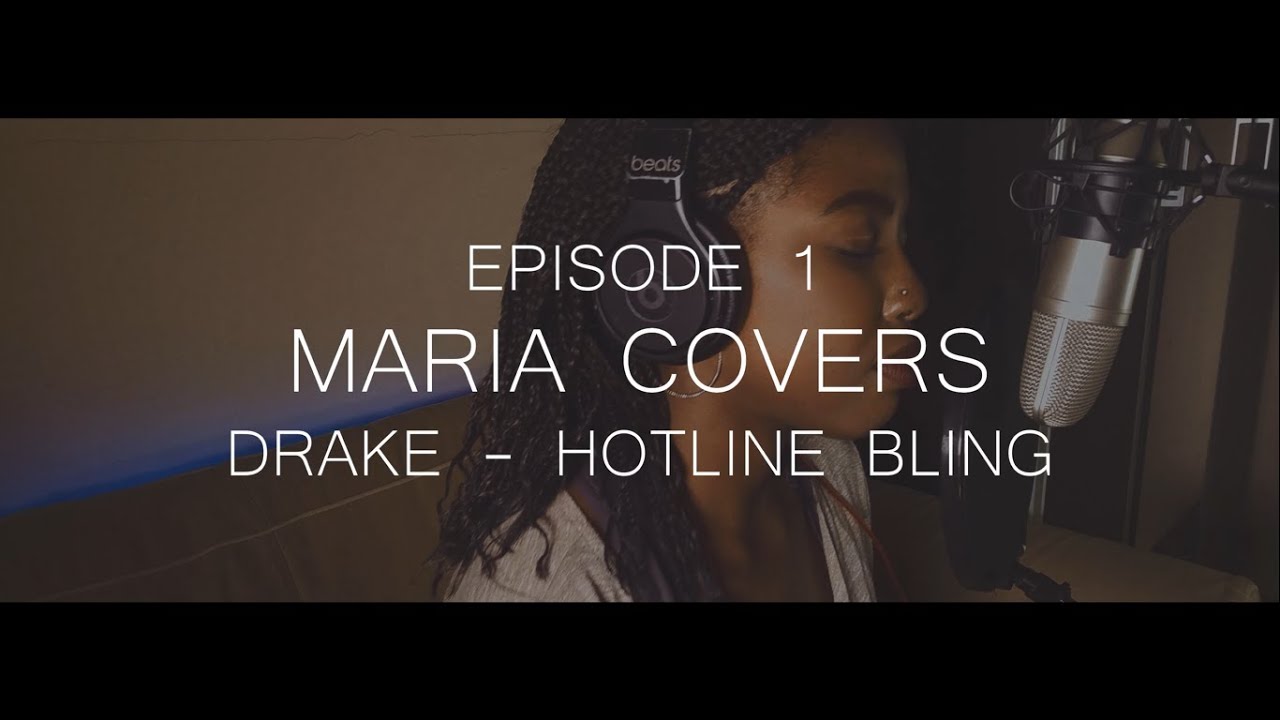 Drake - Hotline Bling (Cover by Maria) - YouTube