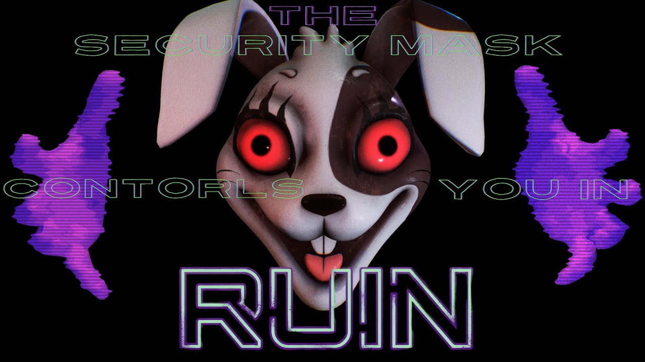 The Security Mask controls YOU In Ruin! | FNAF Ruin I CAN PROVE IT ...