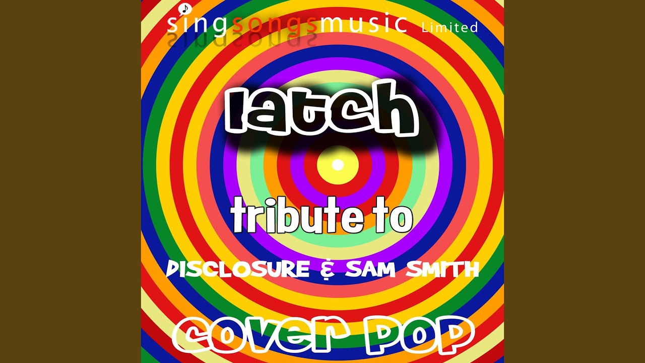 Latch (Originally Performed By Disclosure & Sam Smith) (Karaoke ...