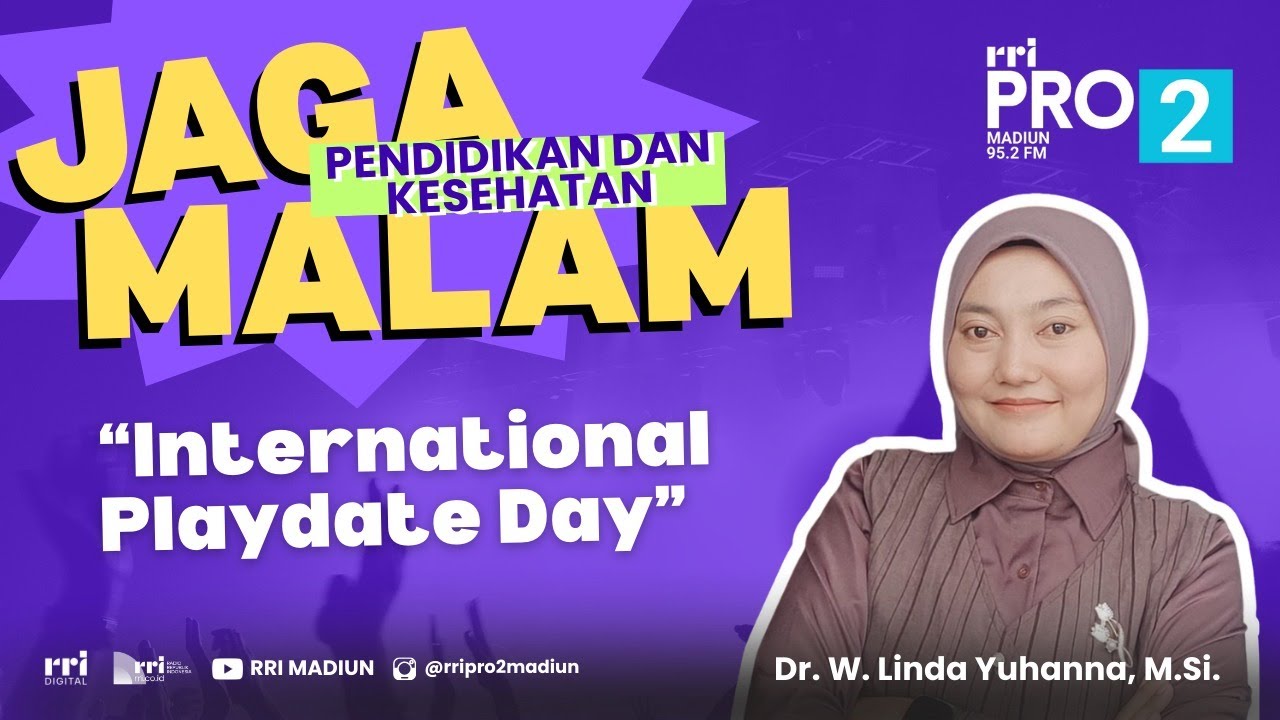 INTERNATIONAL PLAYDATE DAY || JAGA MALAM PRO 2 FM RRI MADIUN - YouTube