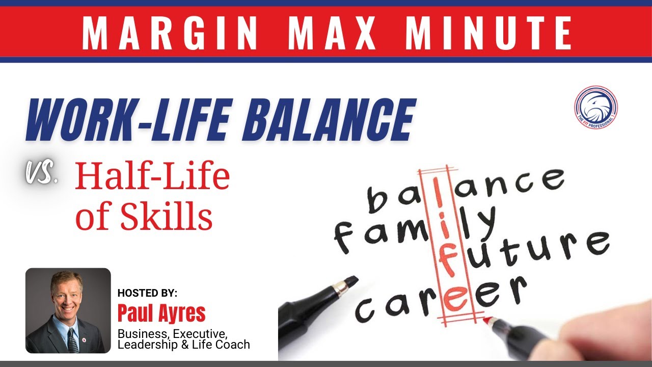 Work-Life Balance vs Half-Life Skills - YouTube