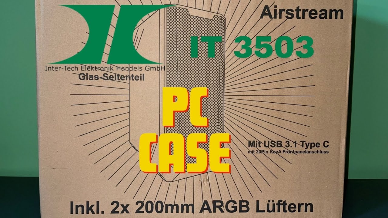 Intertech IT 3503 Airstream - ATX PC Gehäuse - YouTube