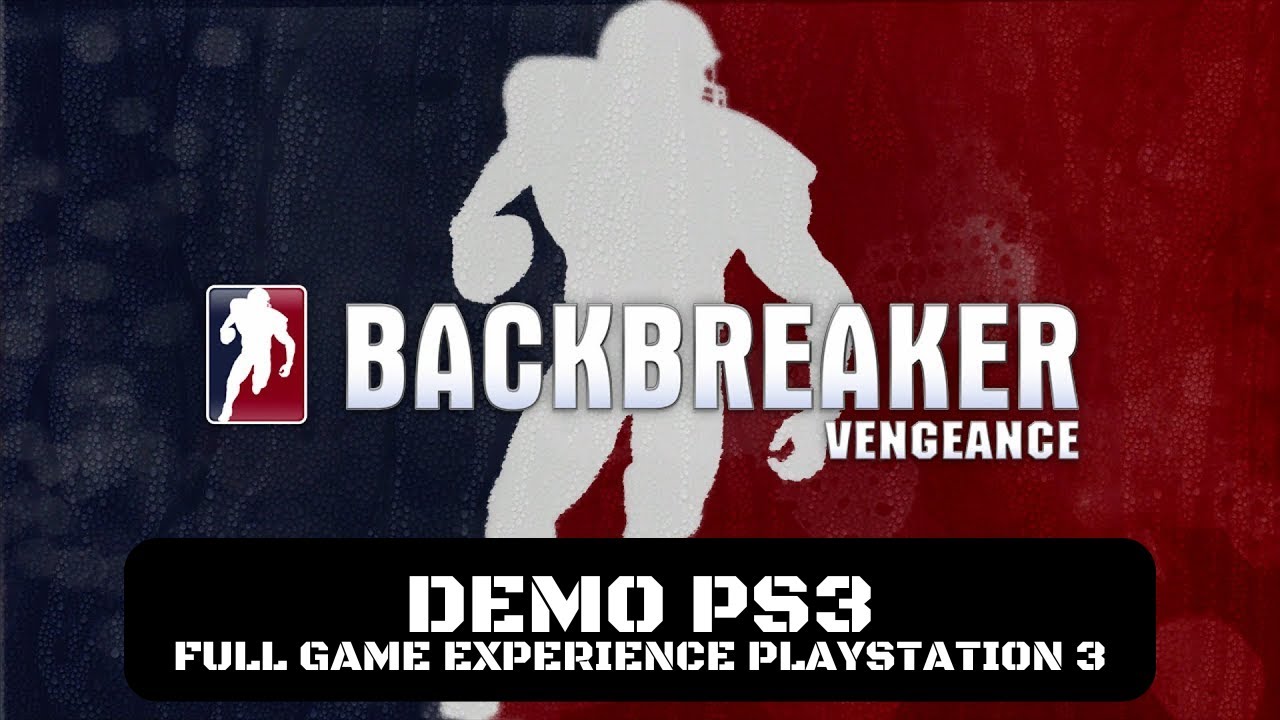 Backbreaker: Vengeance Demo PS3 | Full Game Experience PlayStation 3 ...