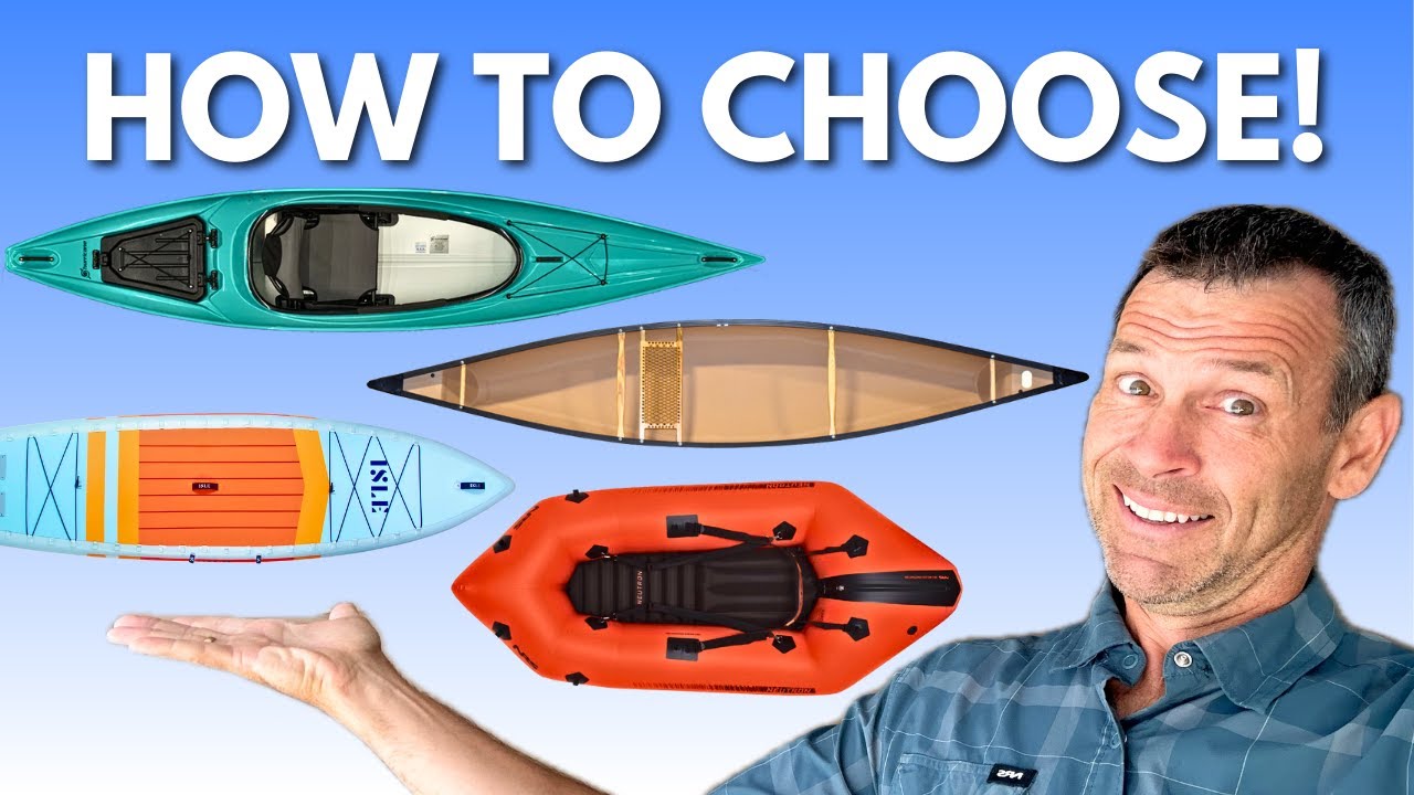 Kayak, Canoe, SUP, Packraft or Pack Boat | Which is right for you ...