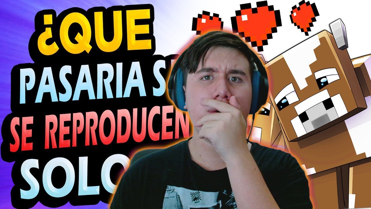 Chule Reacciona A ¿qué Pasaría Si Los Mobs Se Reproducen Solos En