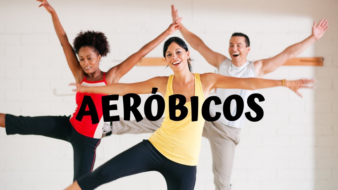 AERÓBICOS - YouTube