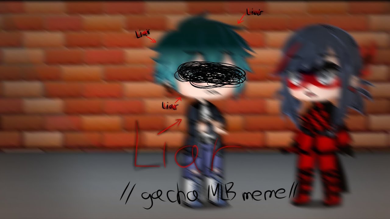 Liar//gacha MLB meme🐞//⚠spoiler:Miraculous Ladybug S5 Migration episode ...