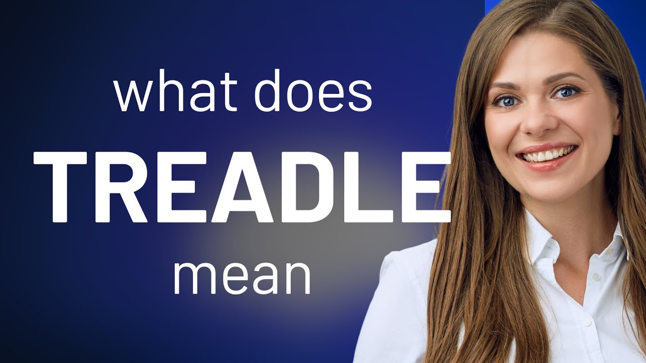 Treadle • TREADLE meaning - YouTube