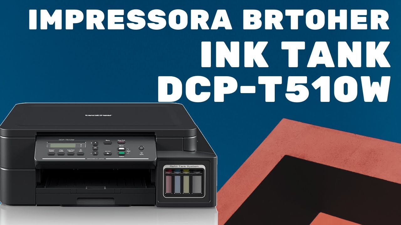 Brother DCP-T510W Unboxing/Review - Impressora Tanque de Tinta - YouTube