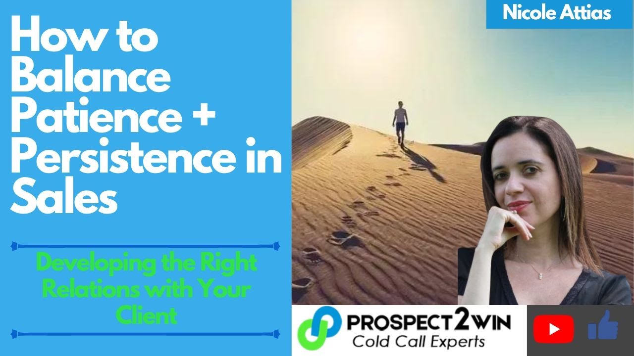 How To Balance Patience and Persistence In Sales - YouTube