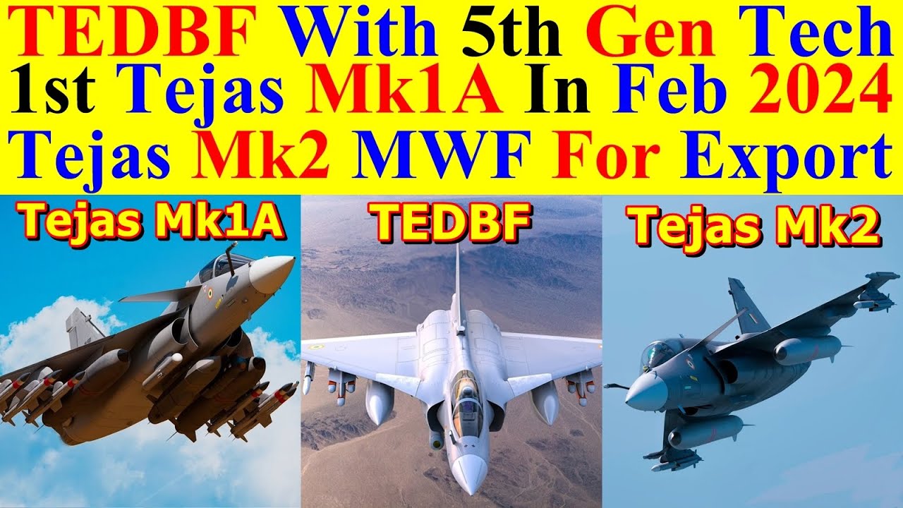 Big Update For Desi Aircraft: TEDBF with 5th Gen Tech, Tejas Mk1A in ...