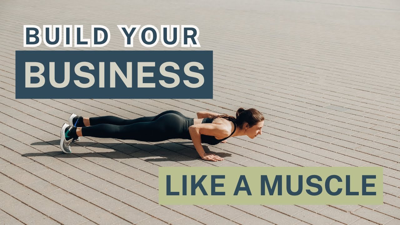 The Ultimate Flex: Build Your Business Like a Muscle - YouTube