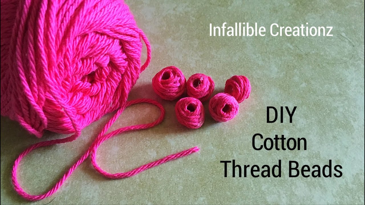 Cotton thread beads | How to make cotton thread beads - YouTube