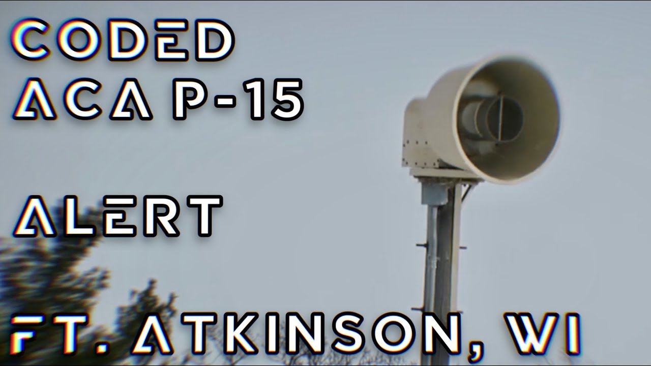 Coded ACA P-15 Siren Test, Alert, Ft. Atkinson, WI - YouTube