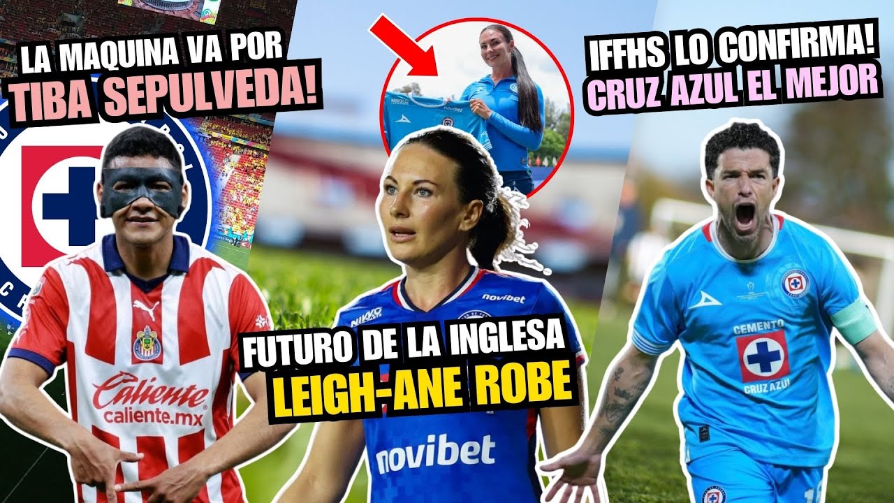¿Tiba se viste de AZUL? | Cruz Azul define el futuro de Leigh-Anne Robe ...