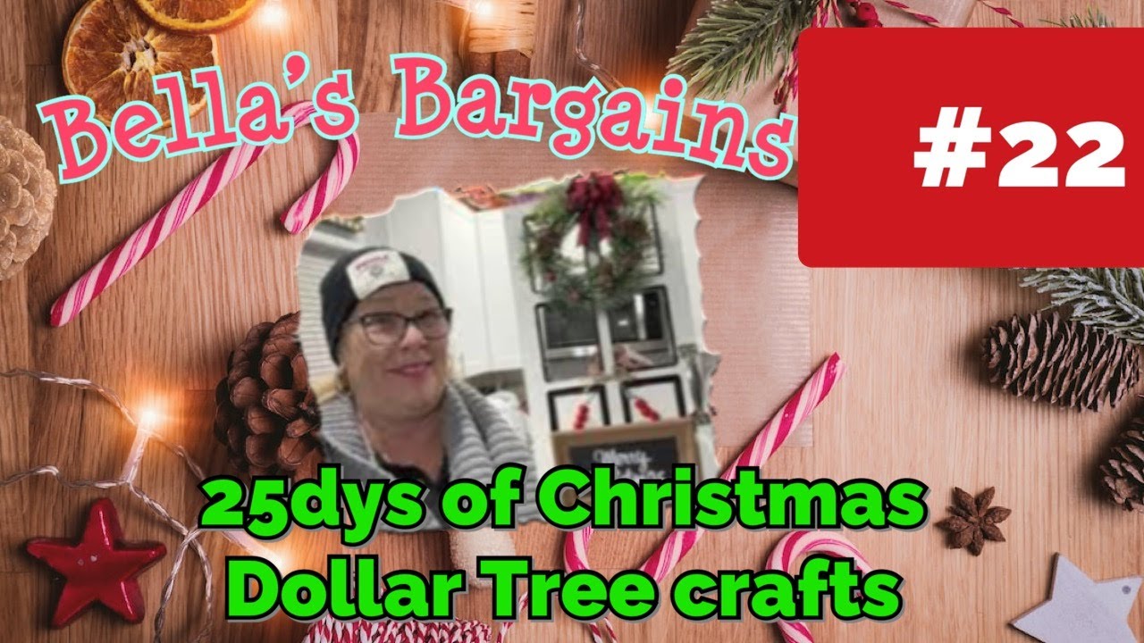 25 DAYS OF CHRISTMAS,#22, DOLLAR TREE CRAFTS - YouTube