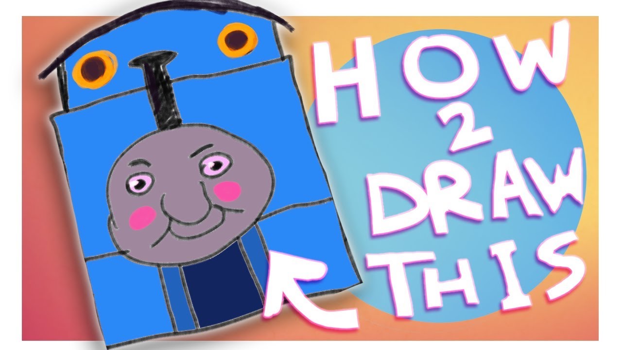 HOW TO: Draw Thomas the Tank Engine - BEGINNERS - YouTube