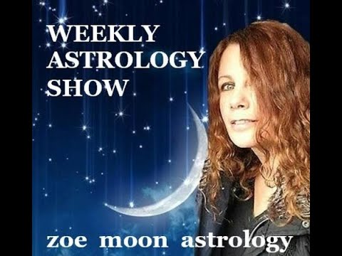 Zoe Moon's WEEKLY ASTRO SHOW Dec 26-Jan 2 - YouTube