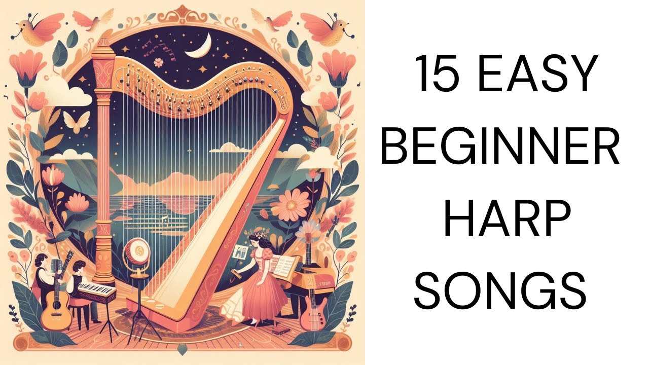 15 Easy Beginner Harp Songs for Your Musical Journey | Progressive ...
