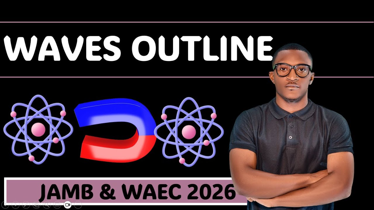 JAMB OUTLINE FOR WAVES (PHYSICS JAMB AND WAEC 2025) (UTME 2025) - YouTube