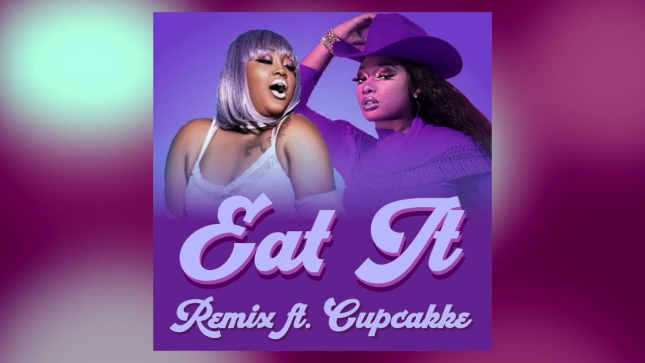 Megan Thee Stallion - Eat It (ft. Cupcakke) | REMIX - YouTube